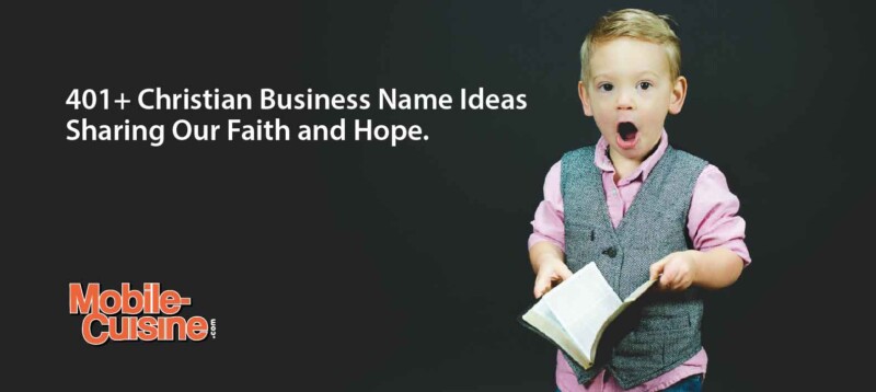 701+ Christian Business Name Ideas Sharing Our Faith and Hope