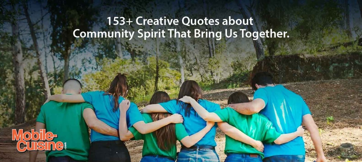153+ Creative Quotes about Community Spirit That Bring Us Together