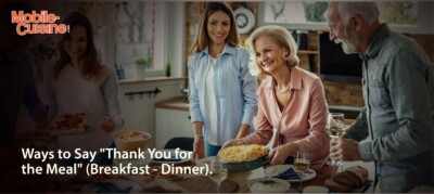 101+ Ways to Say "Thank You for the Meal" (Breakfast - Dinner)